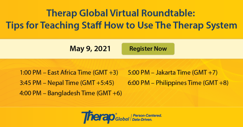 Therap Global Virtual Roundtable: Tips for Teaching staff how to use the Therap system - Online ...
