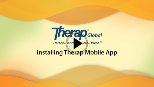 Installing the Therap Mobile App - Therap Global